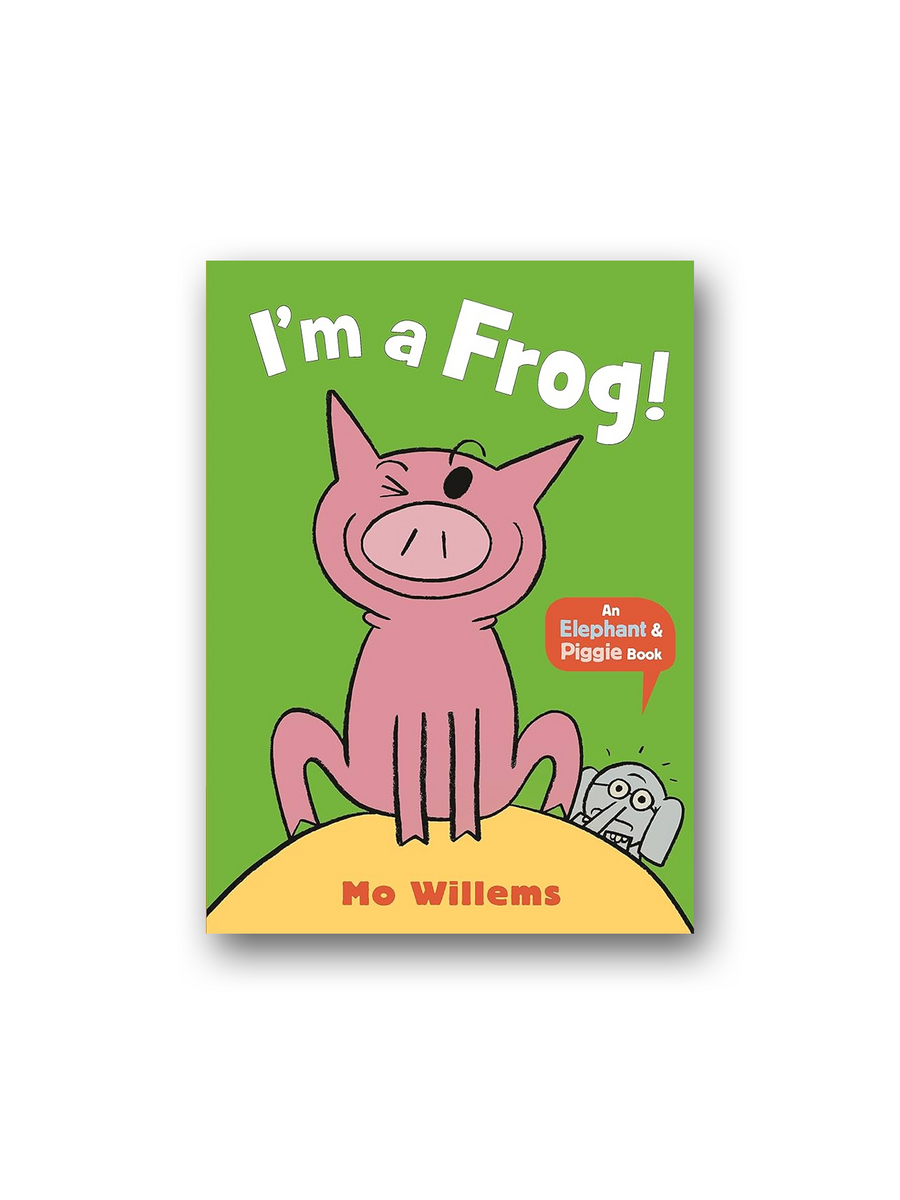 I'm a Frog! (Elephant and Piggie) – Minoa Books