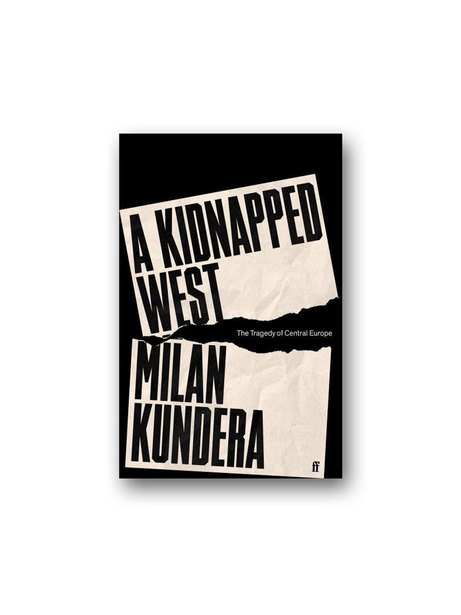 A Kidnapped West : The Tragedy of Central Europe – Minoa Books