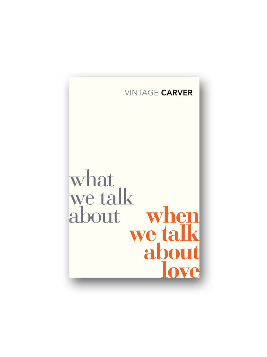 What We Talk About When We Talk About Love – Minoa Books