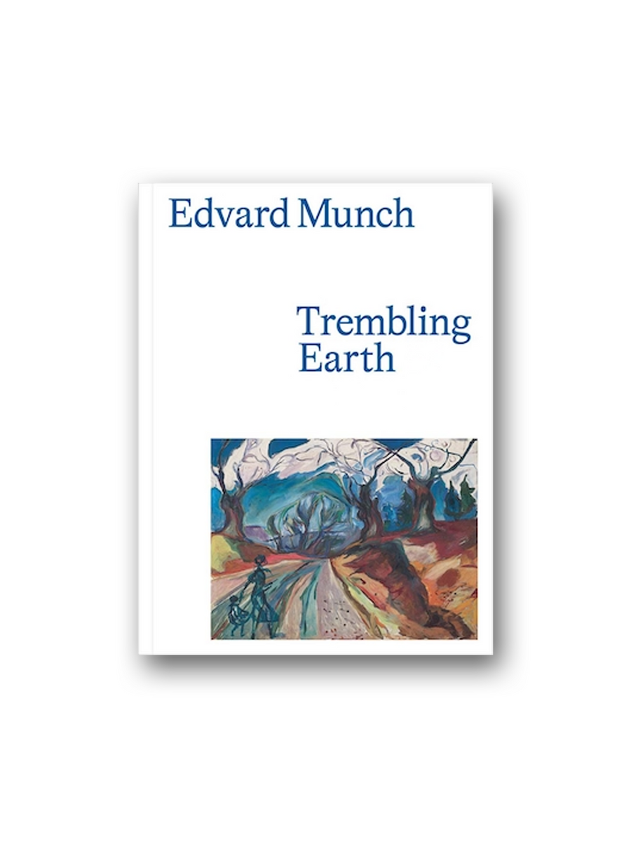 Edvard Munch: Trembling Earth – Minoa Books