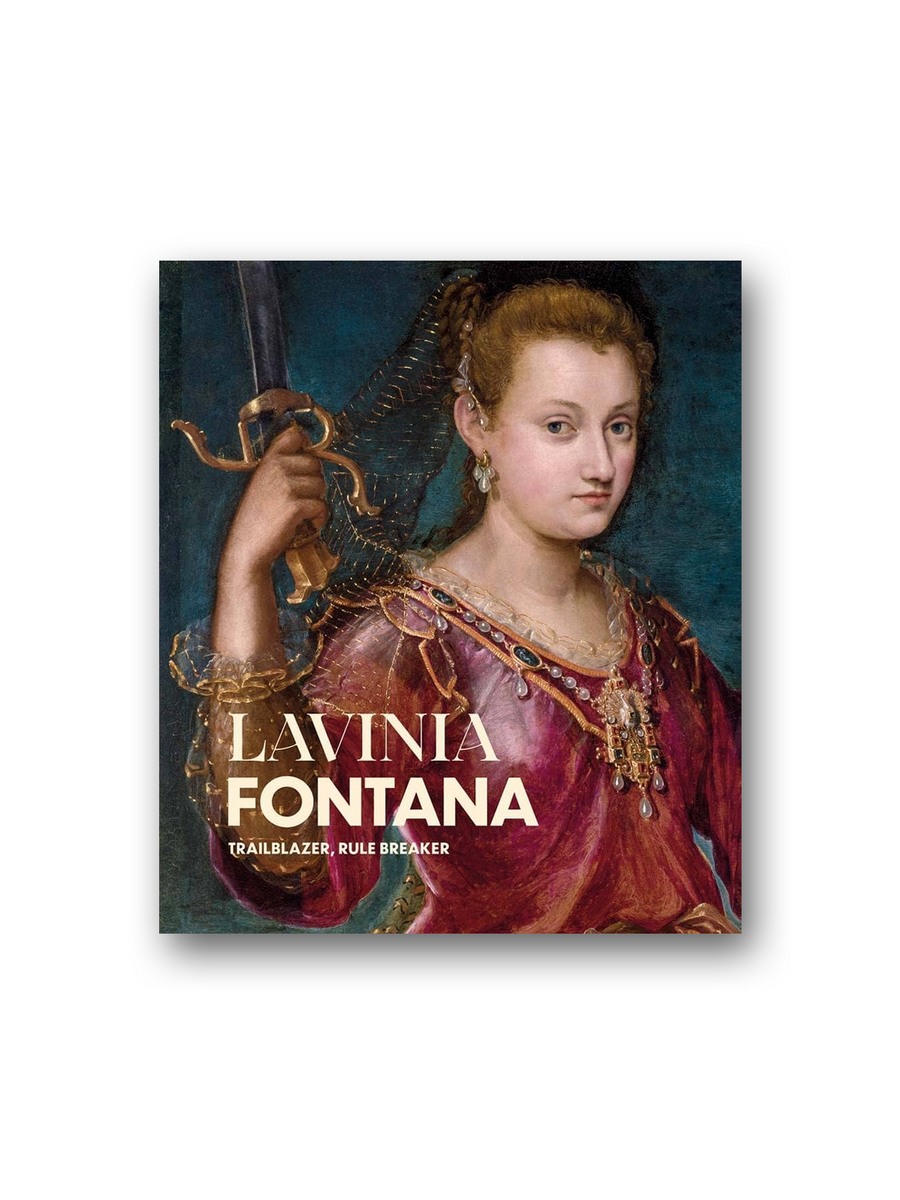 Lavinia Fontana: Trailblazer, Rule Breaker – Minoa Books