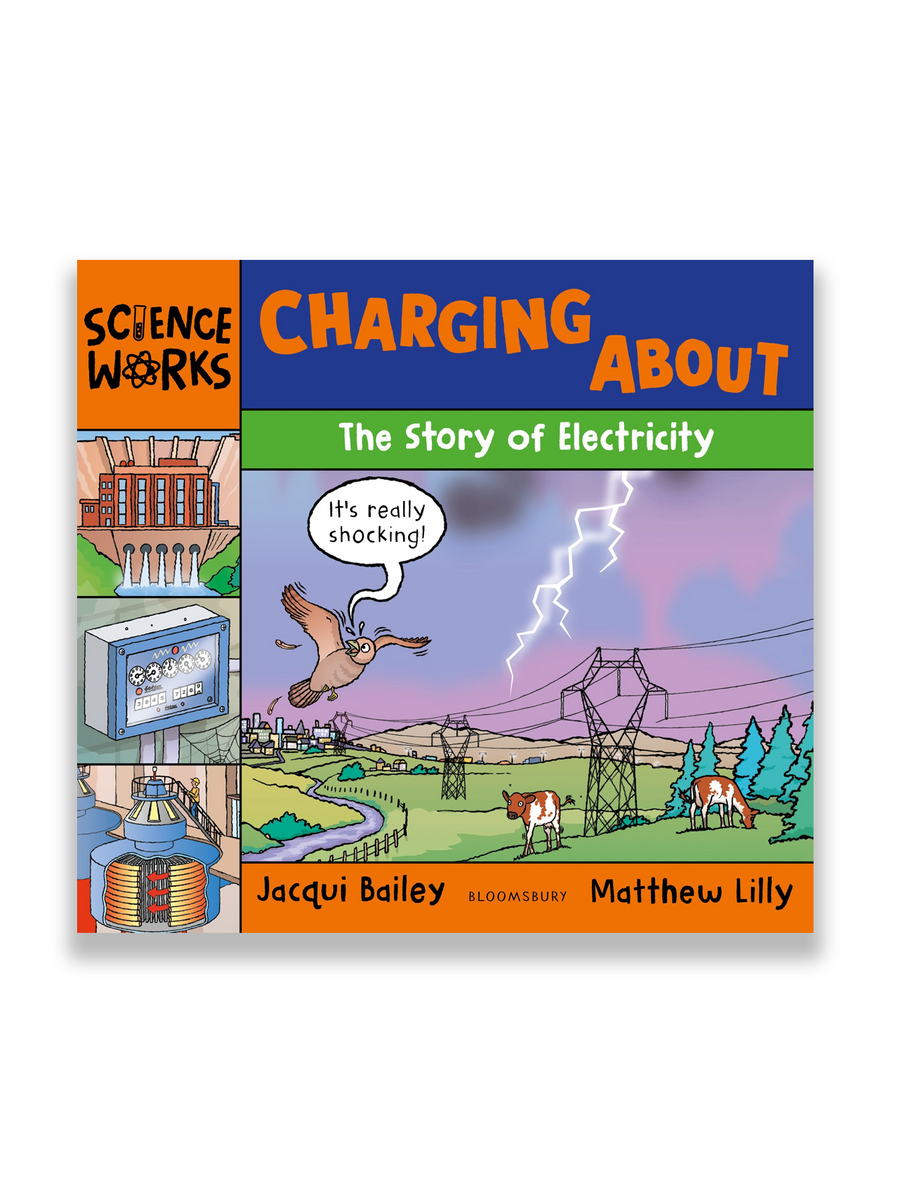 Charging About: The Story of Electricity (Science Works) – Minoa Books