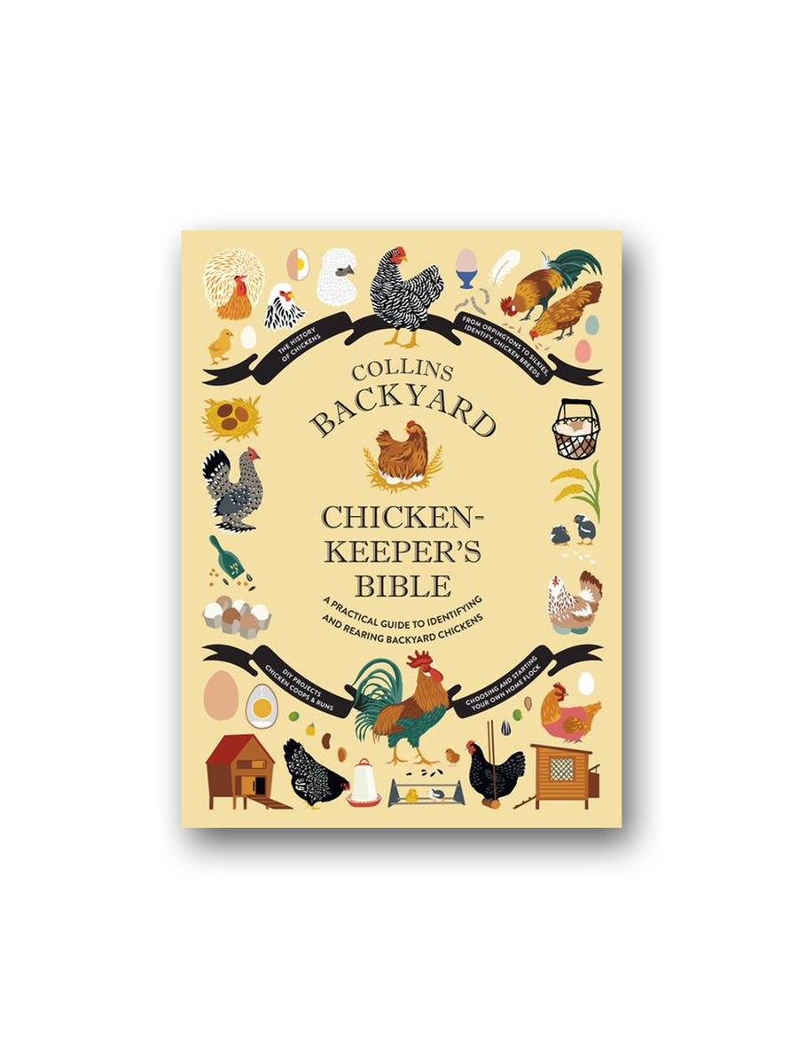 The Collins Backyard Chicken-Keeper's Bible – Minoa Books