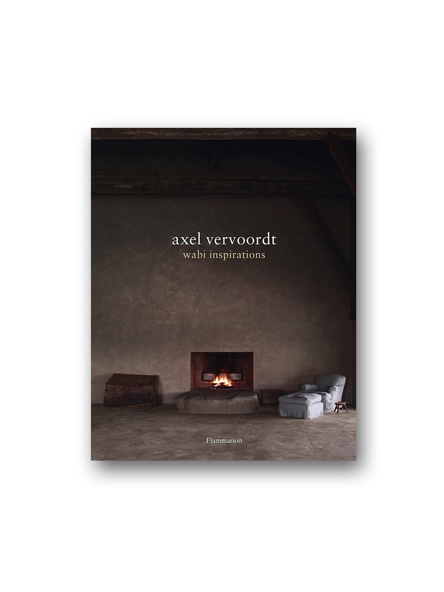 Axel Vervoordt : Wabi Inspirations – Minoa Books