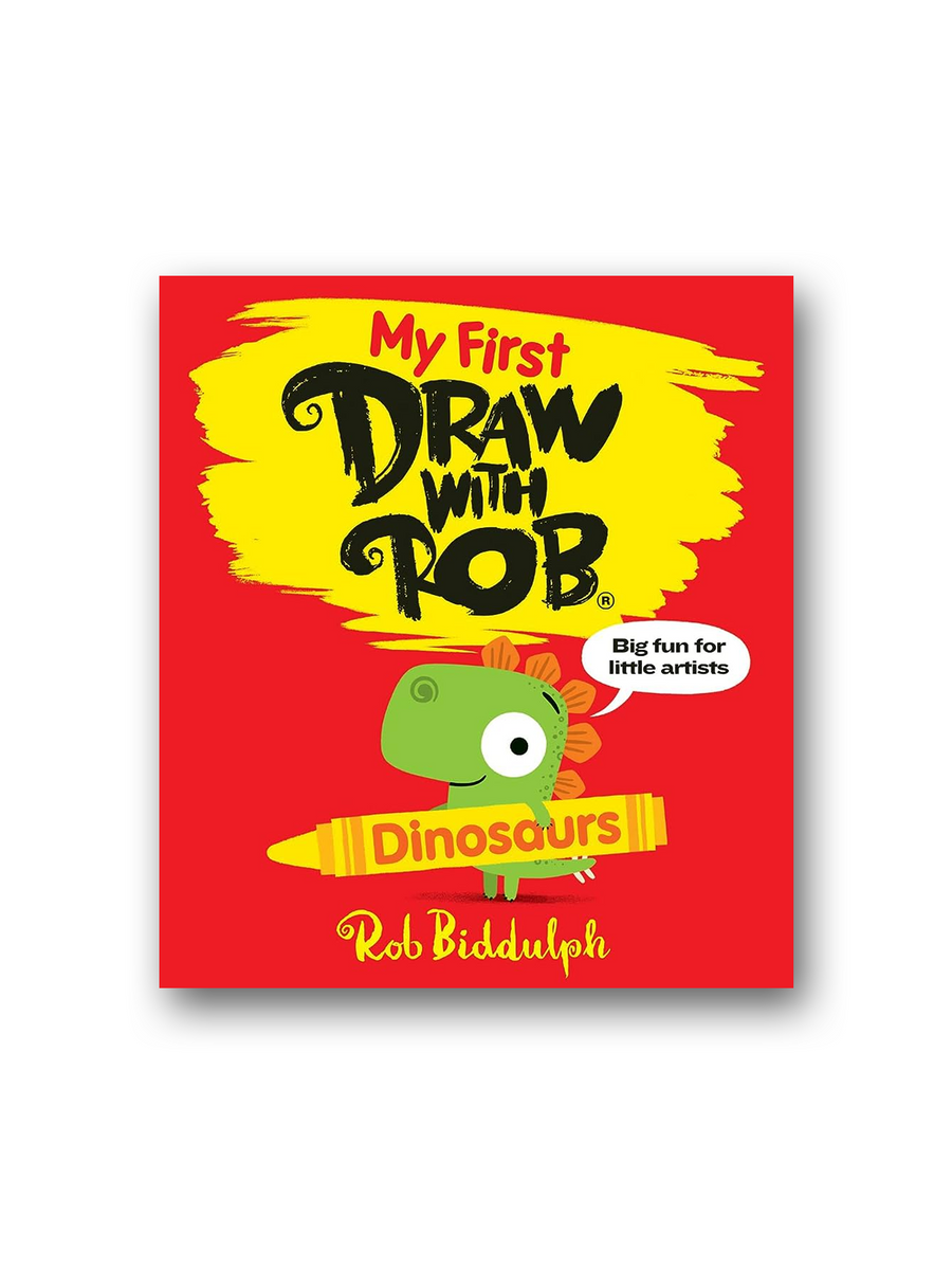 My First Draw With Rob: Dinosaurs – Minoa Books
