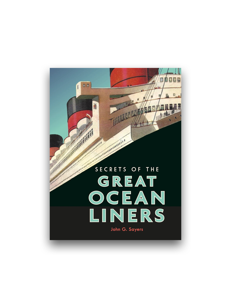 Secrets of the Great Ocean Liners – Minoa Books