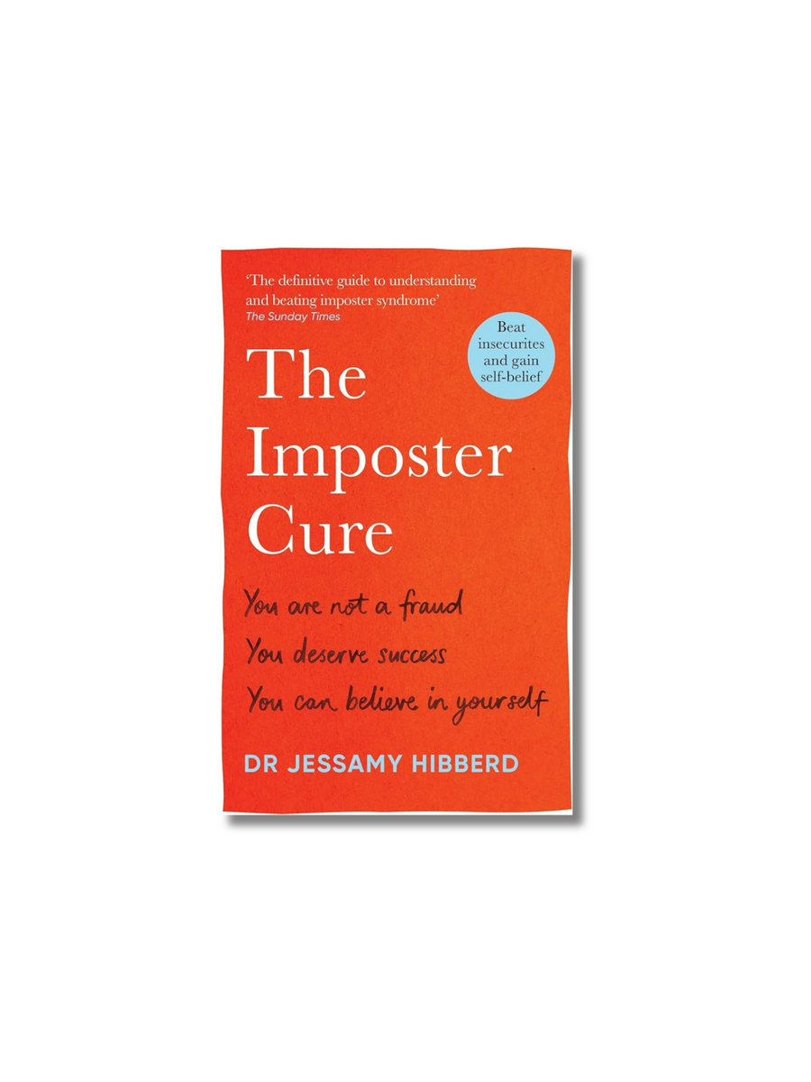The Imposter Cure: Beat insecurities and gain self-belief – Minoa Books