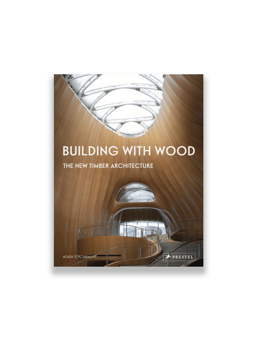 Building With Wood: The New Timber Architecture – Minoa Books