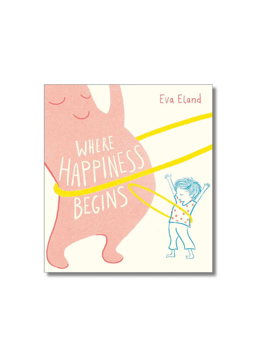 Where Happiness Begins (Big Emotions) – Minoa Books
