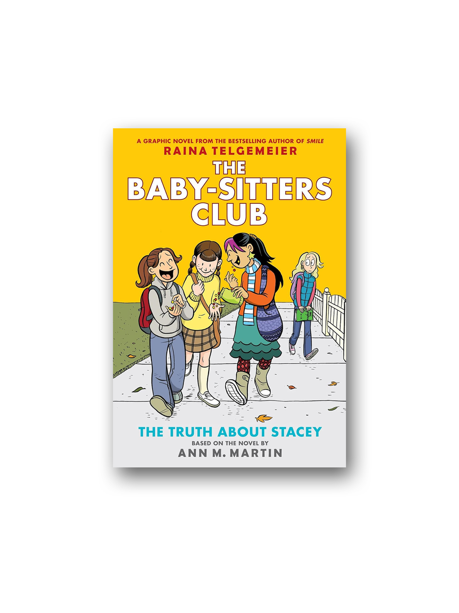 The Truth About Stacey: A Graphic Novel (The Baby-Sitters Club #2 ...