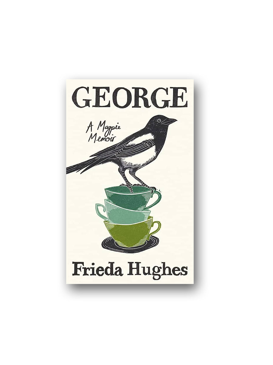 George : A Magpie Memoir – Minoa Books