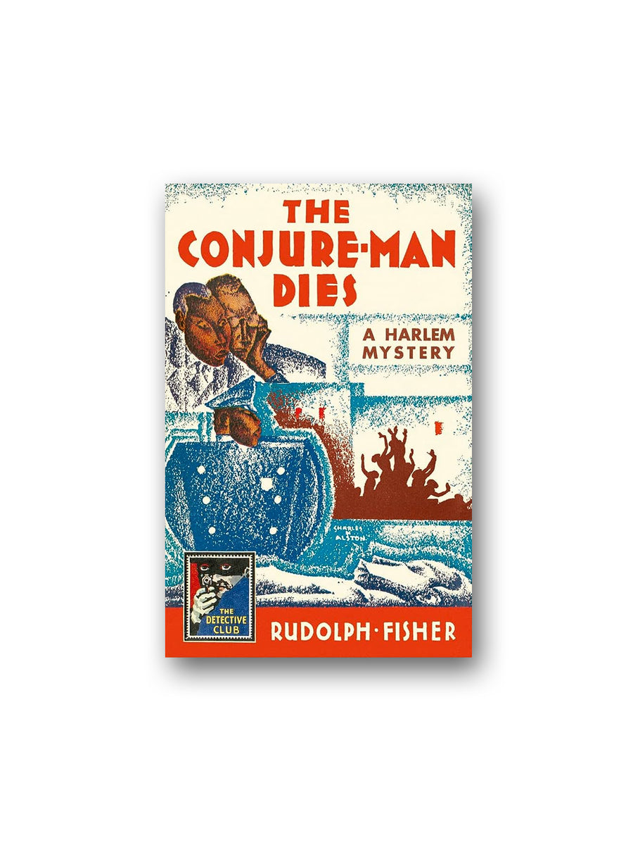 The Conjure-man Dies : A Harlem Mystery – Minoa Books