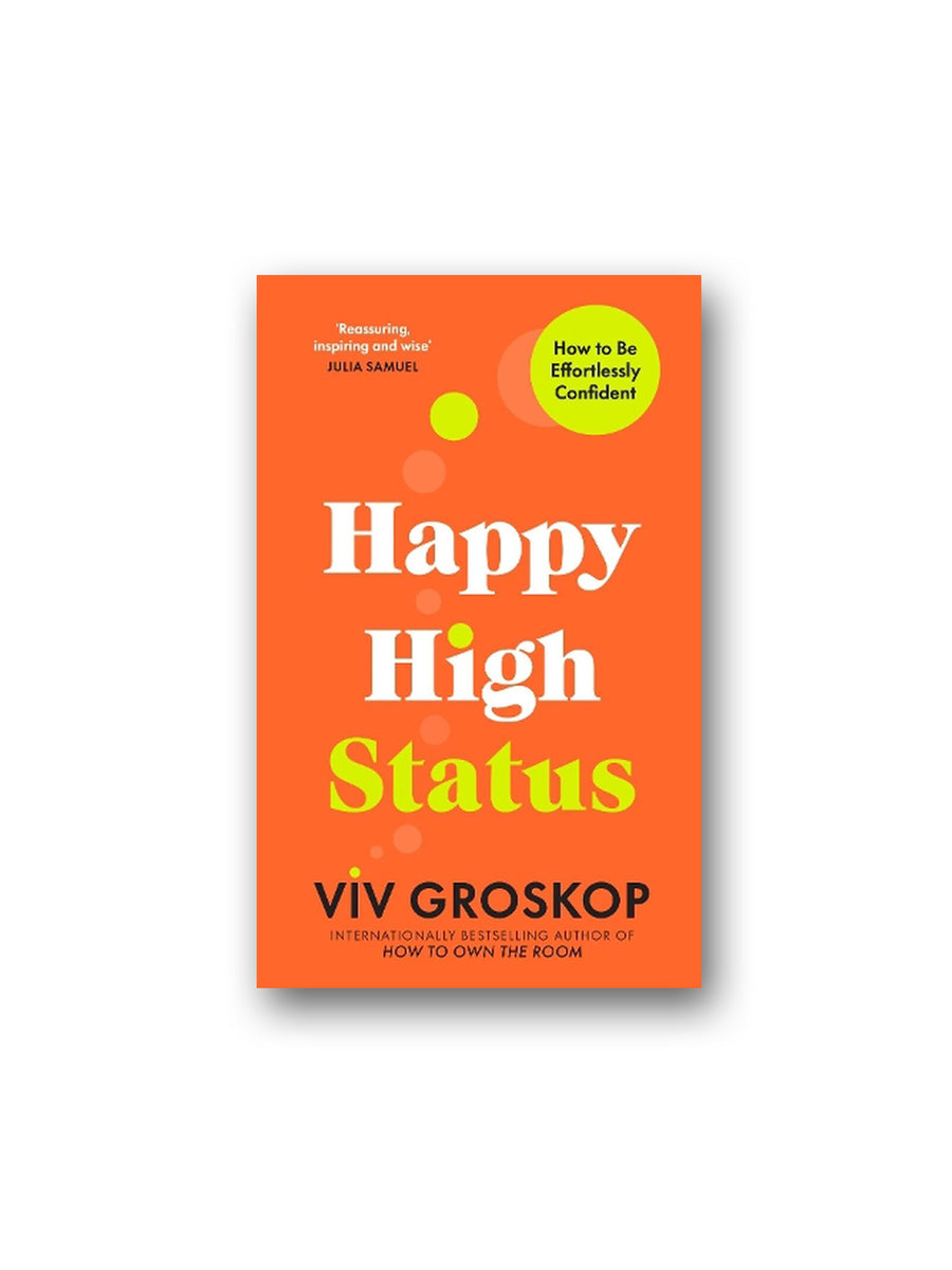 Happy High Status: How to Be Effortlessly Confident – Minoa Books
