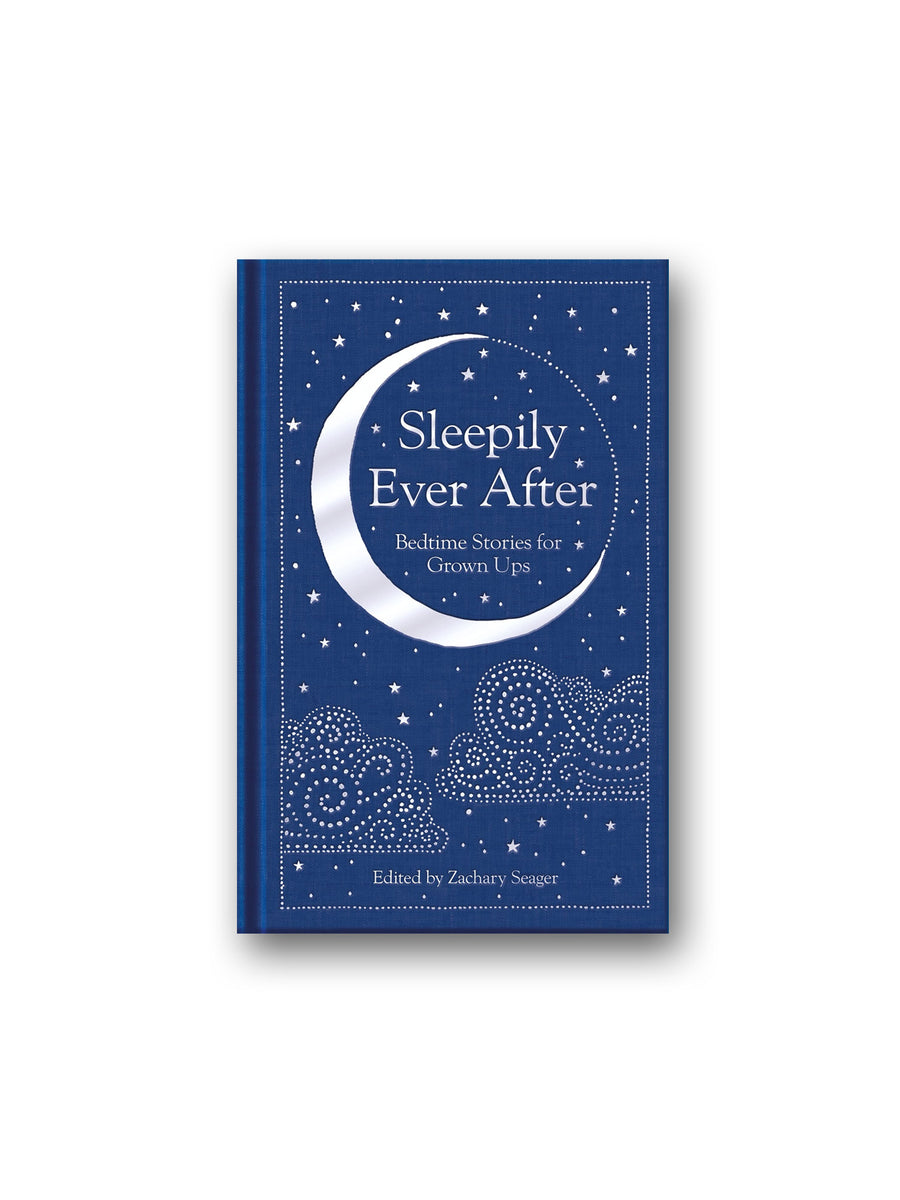 Sleepily Ever After : Bedtime Stories for Grown Ups – Minoa Books