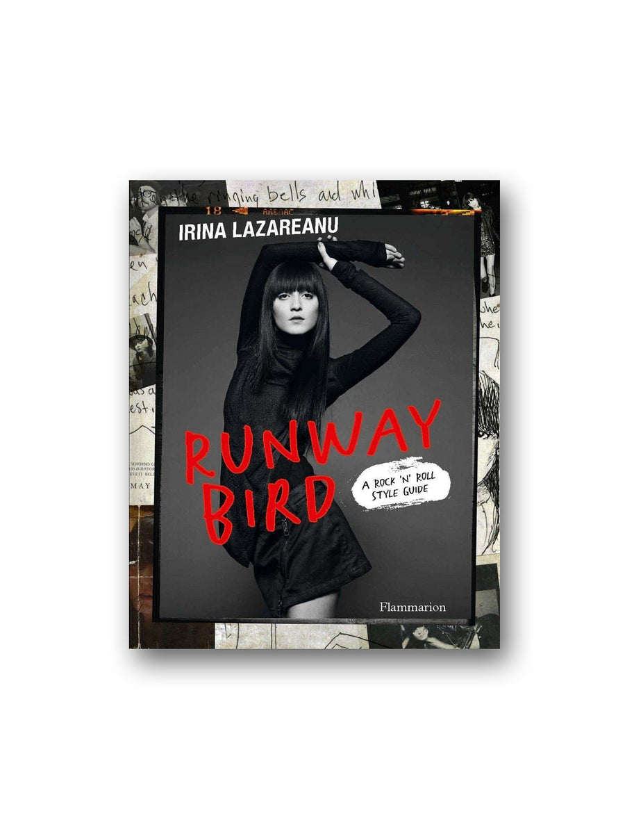 Runway Bird : A Rock 'n' Roll Style Guide – Minoa Books